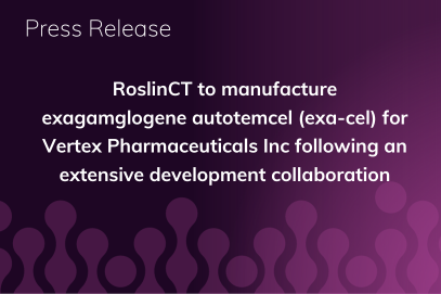 RoslinCT to manufacture exagamglogene autotemcel (exa-cel) for Vertex ...